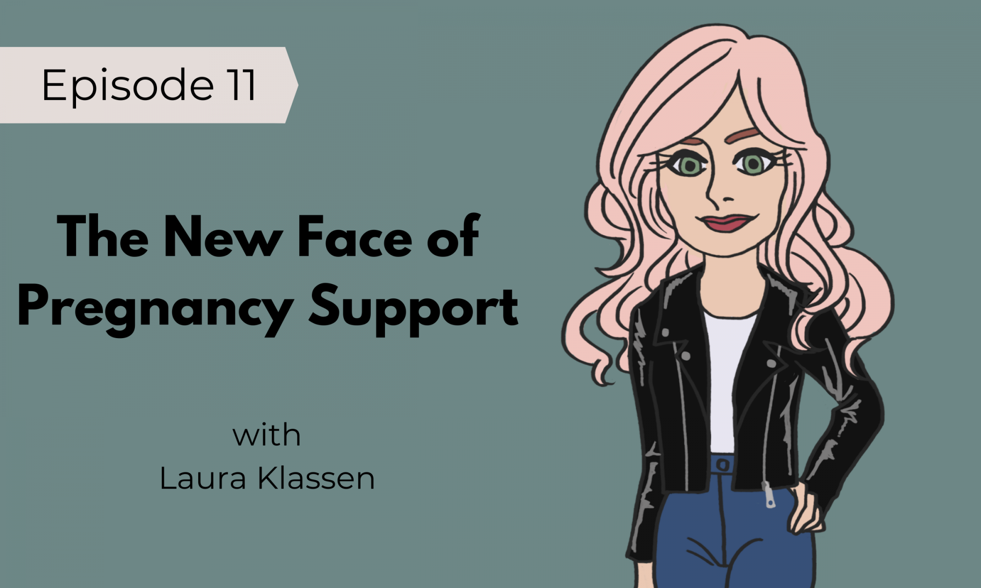 Episode 11: The New Face of Pregnancy Support | Laura Klassen - The Pro ...
