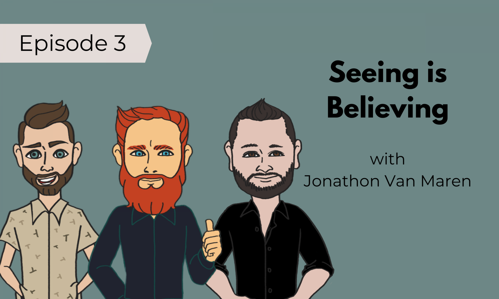 Episode 3: Seeing is Believing | Jonathon Van Maren - The Pro-Life Guys Podcast