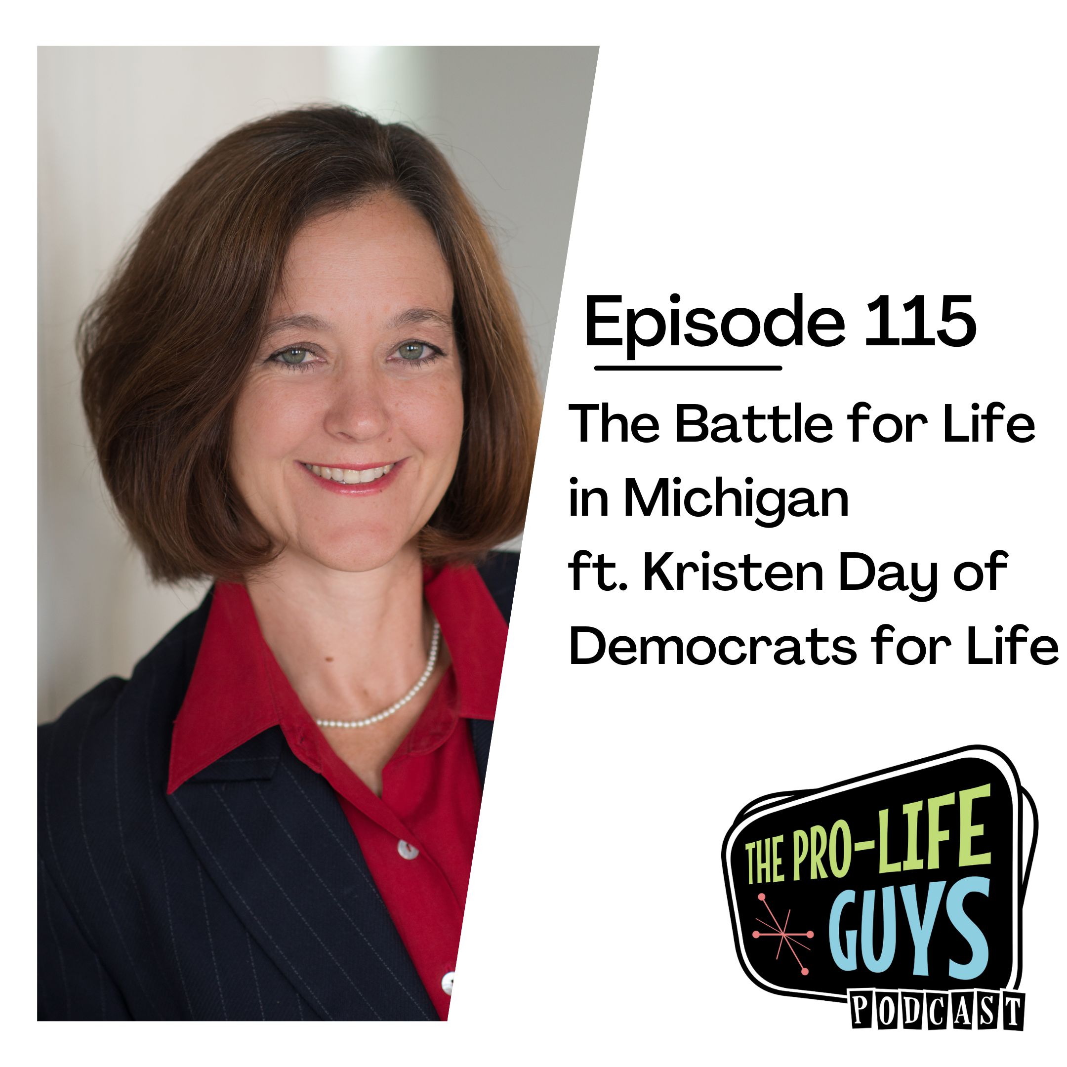 115. The Battle for Life in Michigan | ft. Kristen Day of Democrats for ...