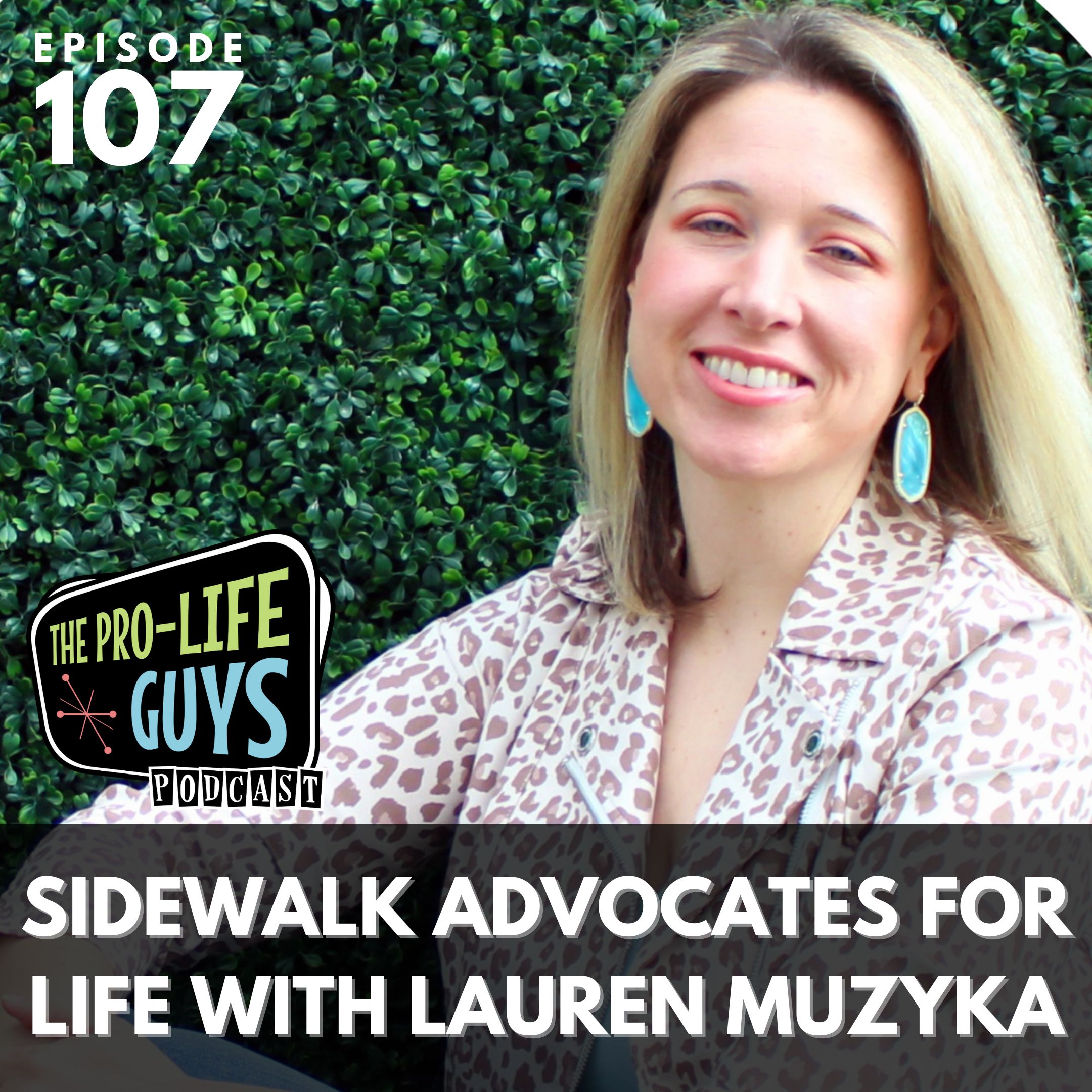 107: Sidewalk Advocates for Life with Lauren Muzyka - The Pro-Life Guys ...