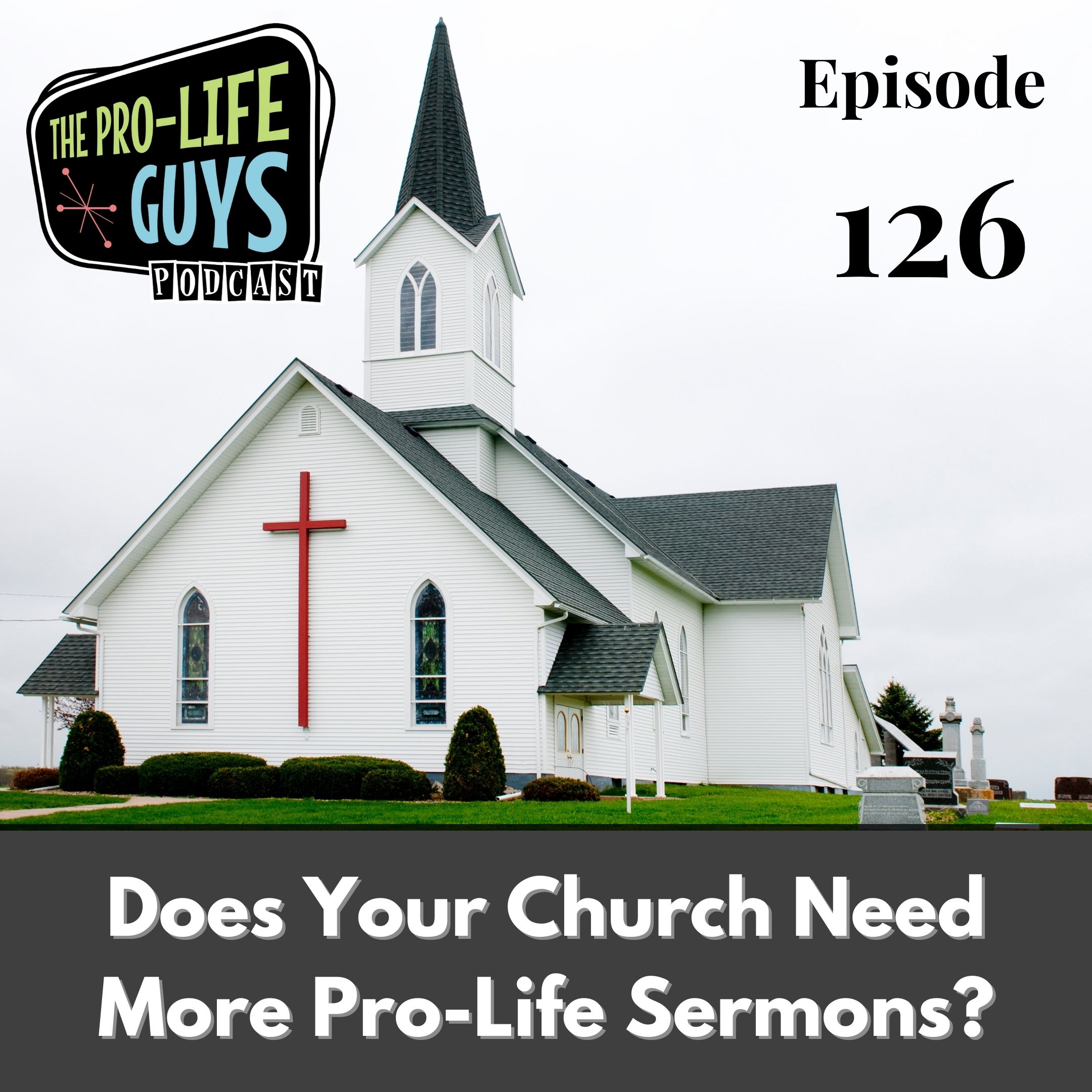 126: Does Your Church Need More Pro-Life Sermons? - The Pro-Life Guys ...