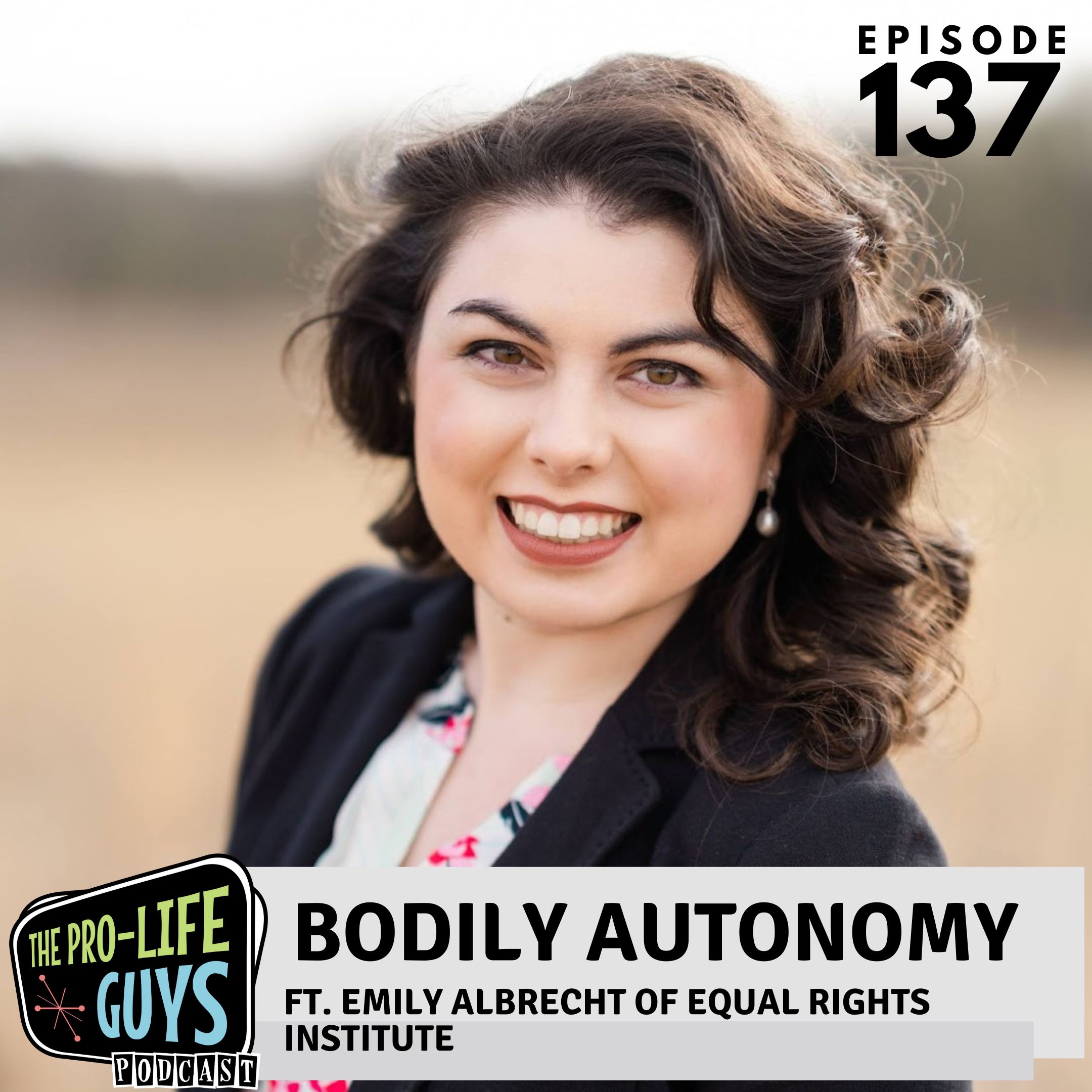 137: Bodily Autonomy | ft. Emily Albrecht of Equal Rights Institute ...