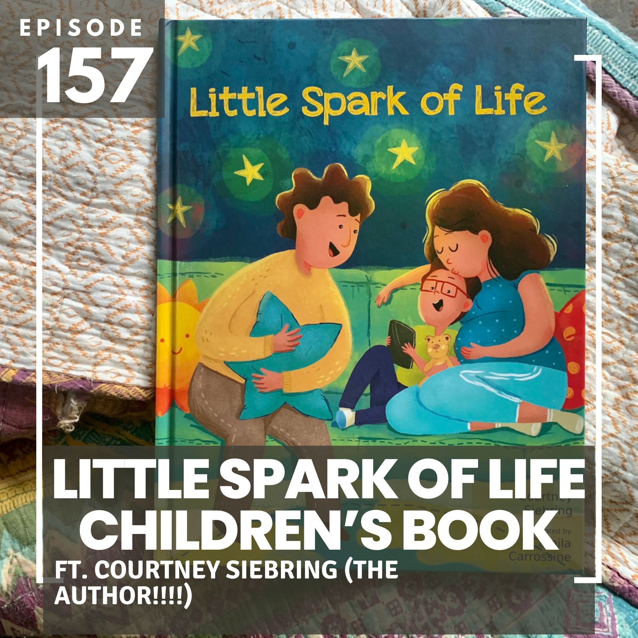 Little Spark of Life | ft. Author Courtney Siebring - The Pro-Life Guys ...