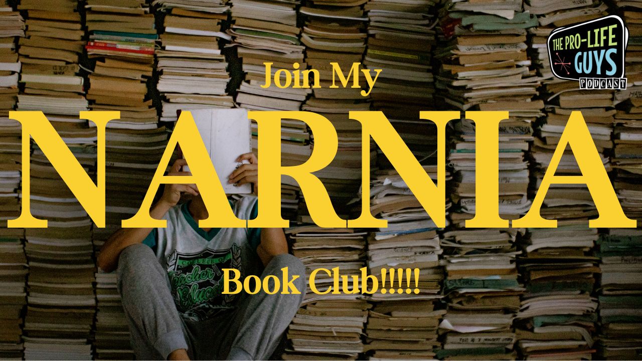 Join my Narnia Book Club!! - The Pro-Life Guys Podcast
